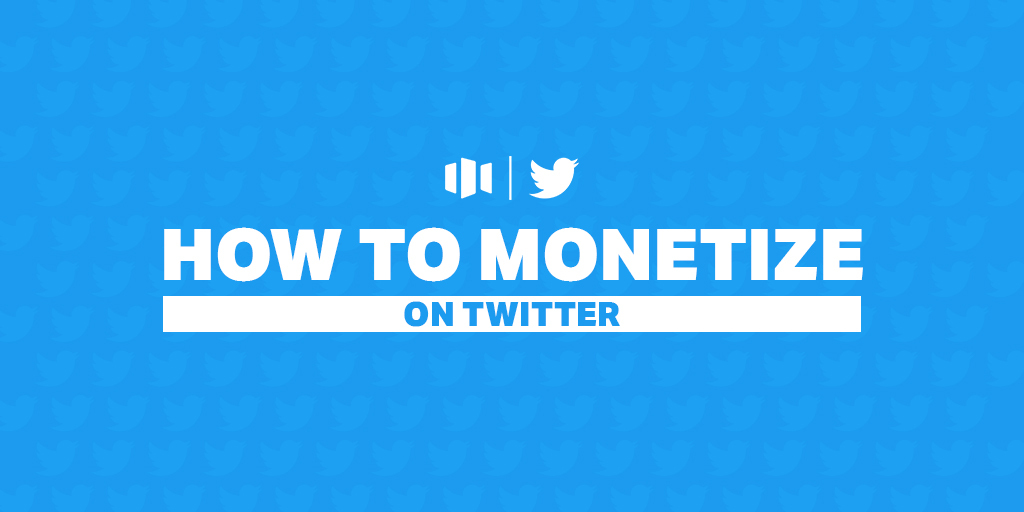Best Practices on How-To Monetize Twitter - Opendorse